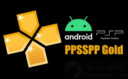PPSSPP Gold APK - Android Cihazlarda PSP Oyunlarını Oynamak